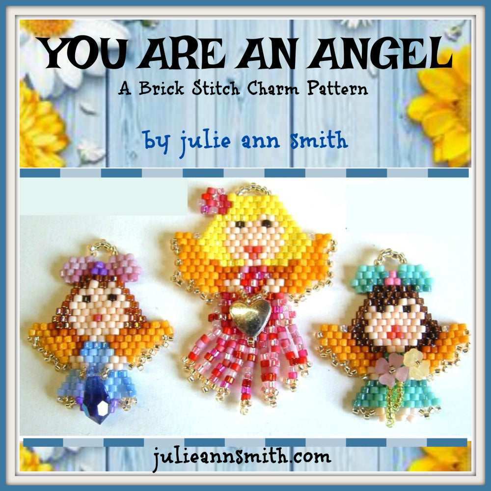 YOU ARE AN ANGEL Brick Stitch Charms Pattern – Julie Ann Smith